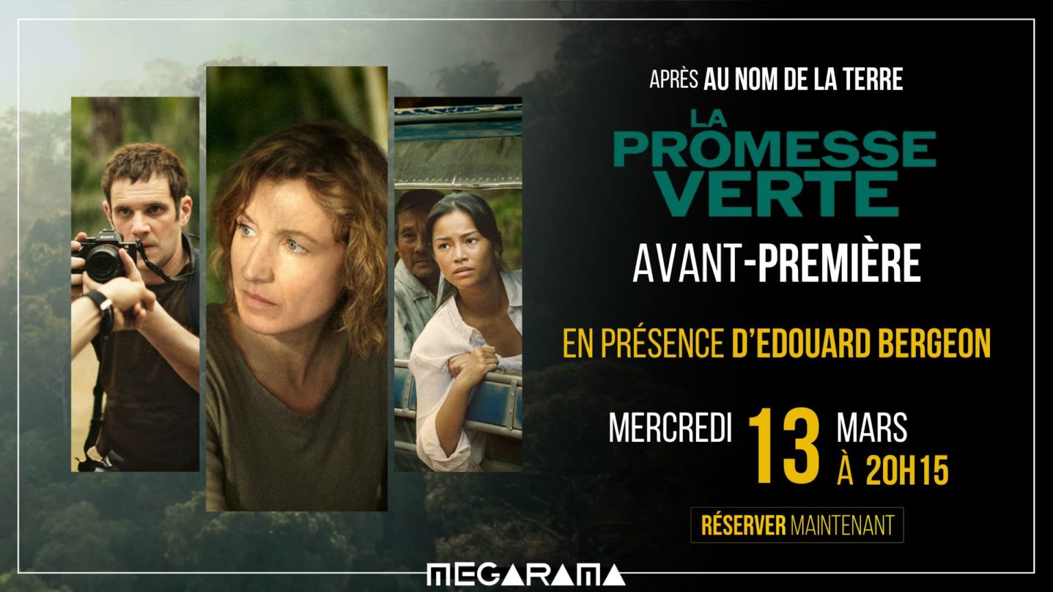 "La promesse verte" de Bergeon en avant première au Mégarama le 13 mars ...